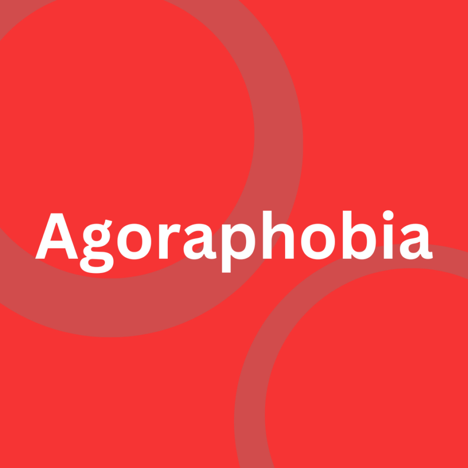 Agoraphobia - Child and Family Institute