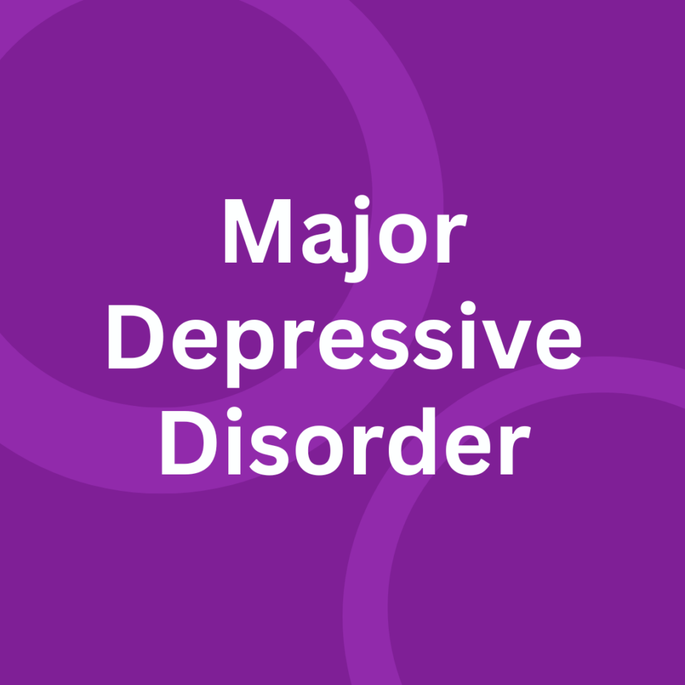 Major Depressive Disorder (MDD) - Child and Family Institute