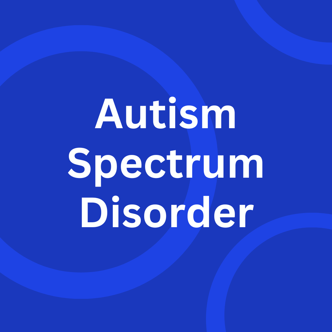 Autism Spectrum Disorder (ASD) - Child and Family Institute