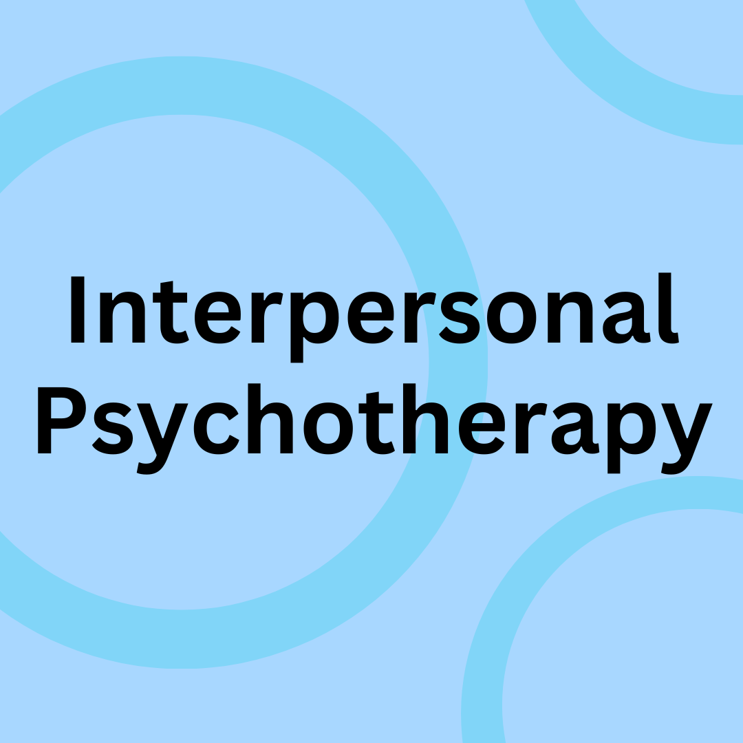 Interpersonal Psychotherapy (IPT) - Child and Family Institute