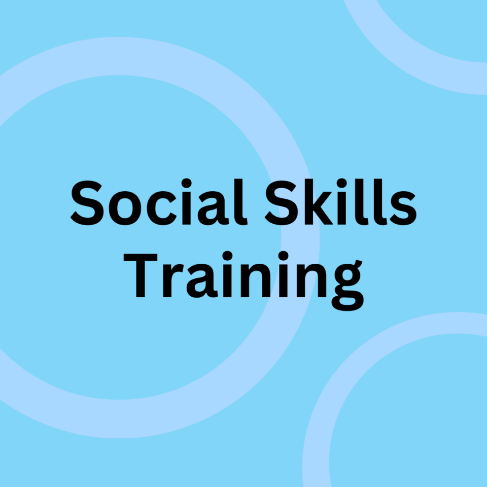 Social Skills Training - Child and Family Institute