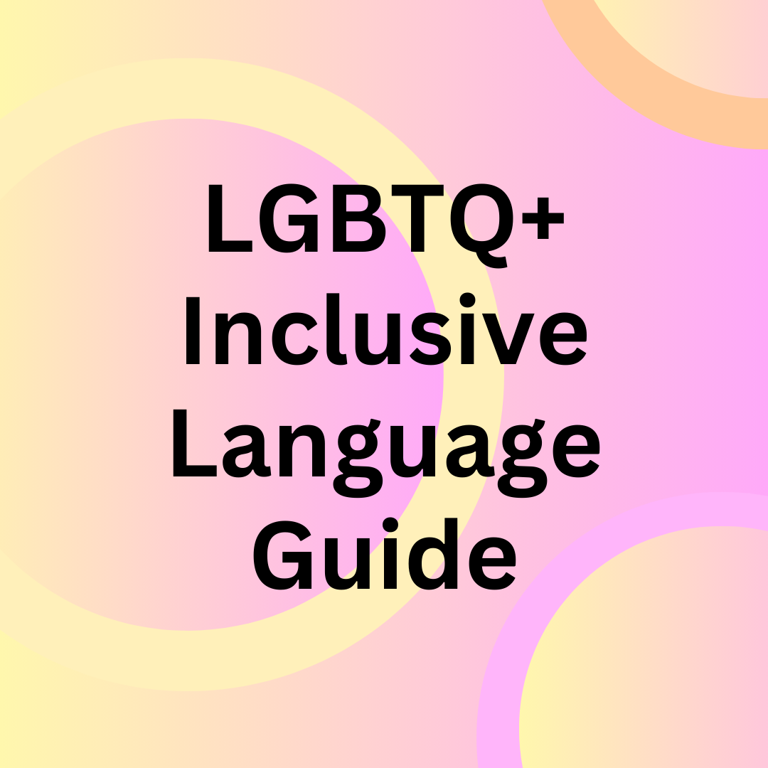Terminology and Expressions Used Within the LGBTQ+ Community
