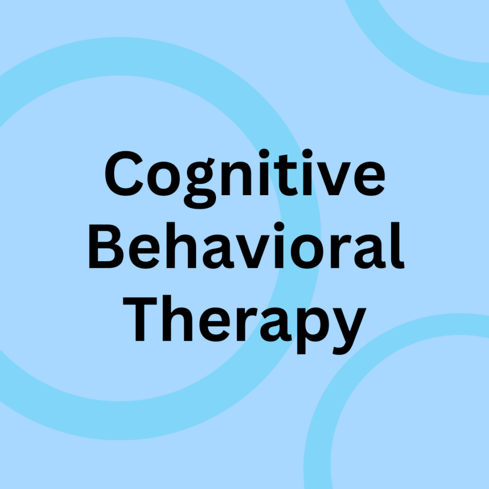 Cognitive Behavioral Therapy - Child and Family Institute